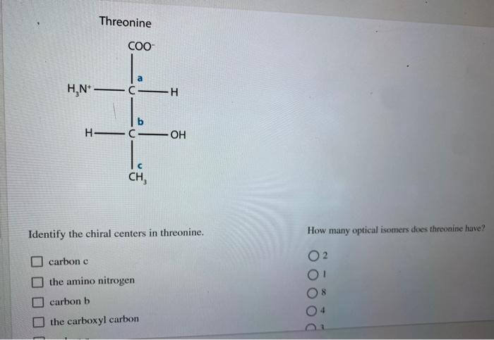 Solved Threonine COO а HN -CH H-OH CH, Identify the chiral | Chegg.com