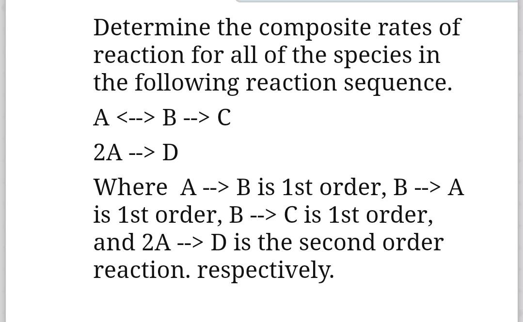 Solved Determine the composite rates of reaction for all of | Chegg.com