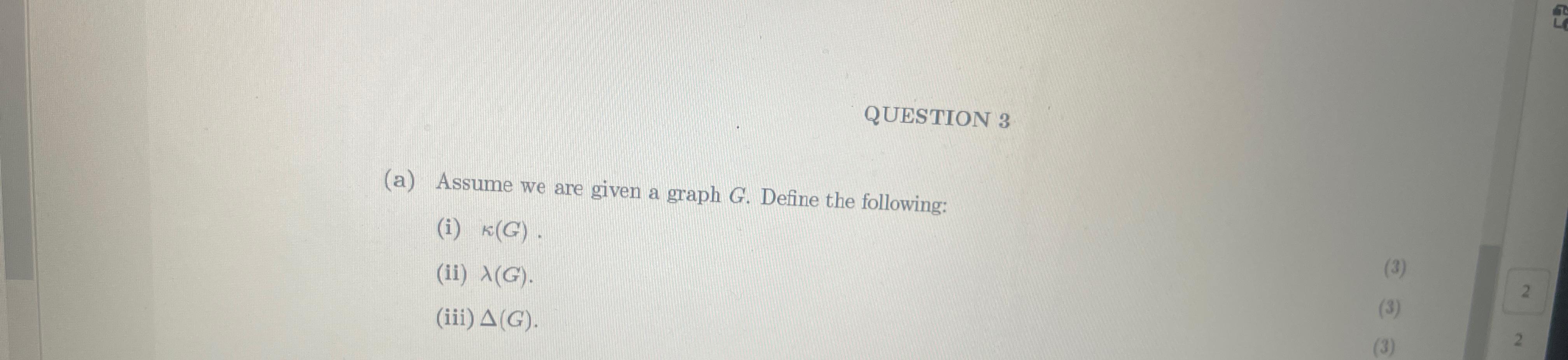 QUESTION 3(a) ﻿Assume we are given a graph G. ﻿Define | Chegg.com