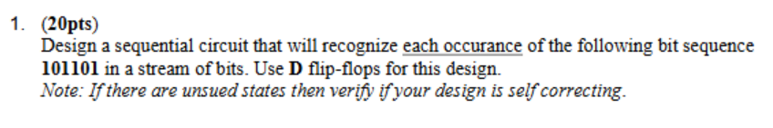 Solved Design a sequential circuit that will recognize each | Chegg.com