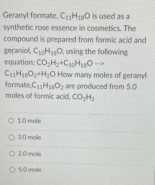 Solved Geranyl formate, C11H18O is used as a synthetic rose | Chegg.com