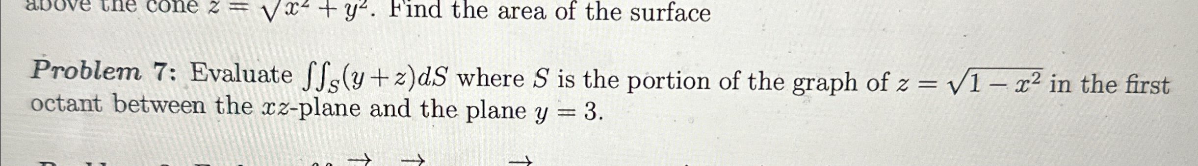 Solved Problem 7: Evaluate ∬S(y+z)dS ﻿where S ﻿is the | Chegg.com