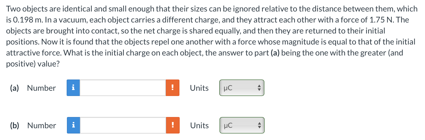 Solved Two objects are identical and small enough that their | Chegg.com