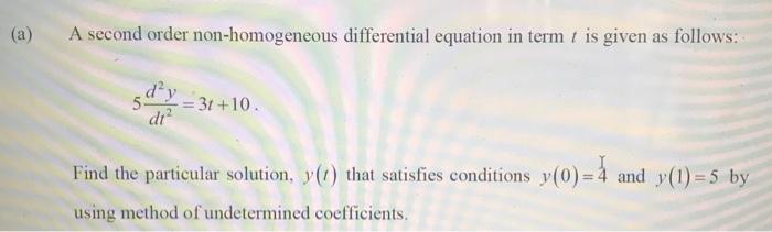 Solved A second order non-homogeneous differential equation | Chegg.com