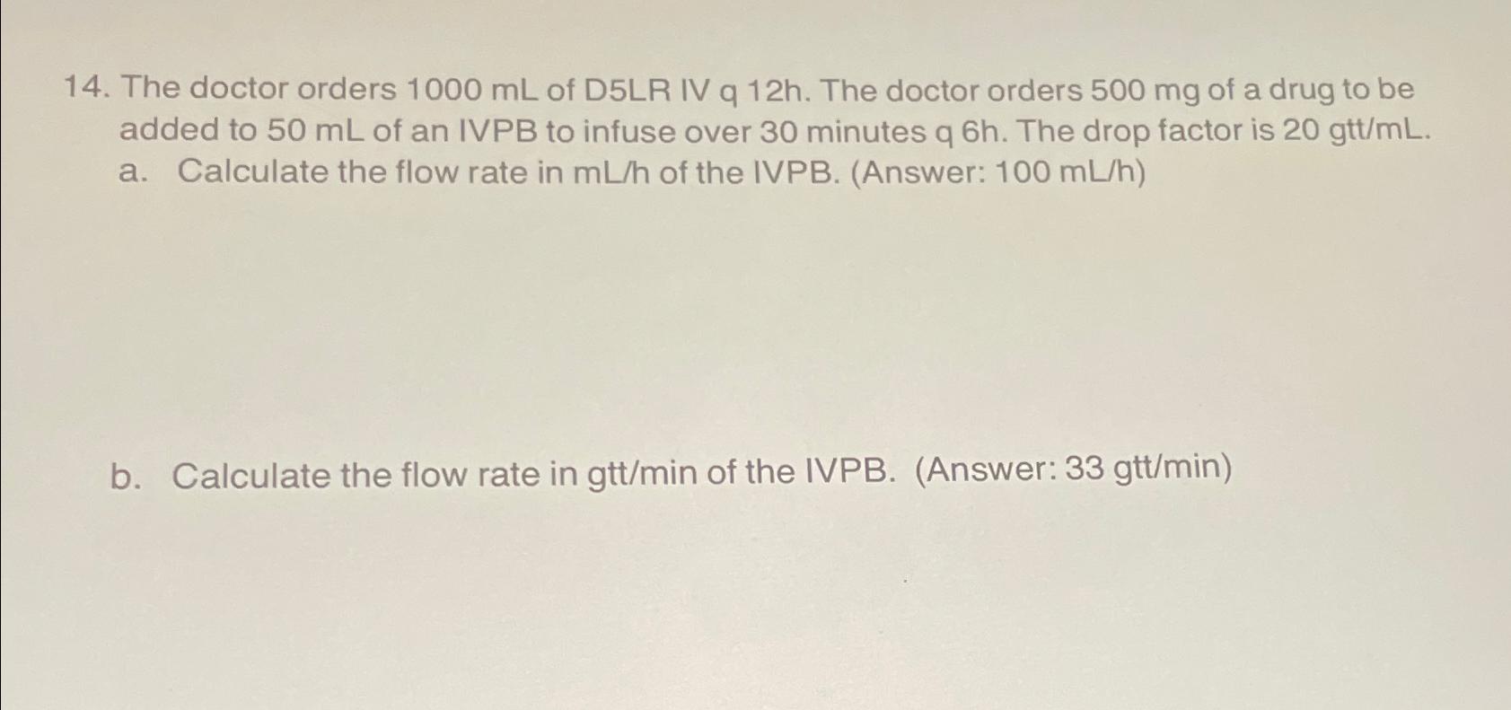 Solved The doctor orders 1000mL of D5LR IV q 12h. The doctor | Chegg.com