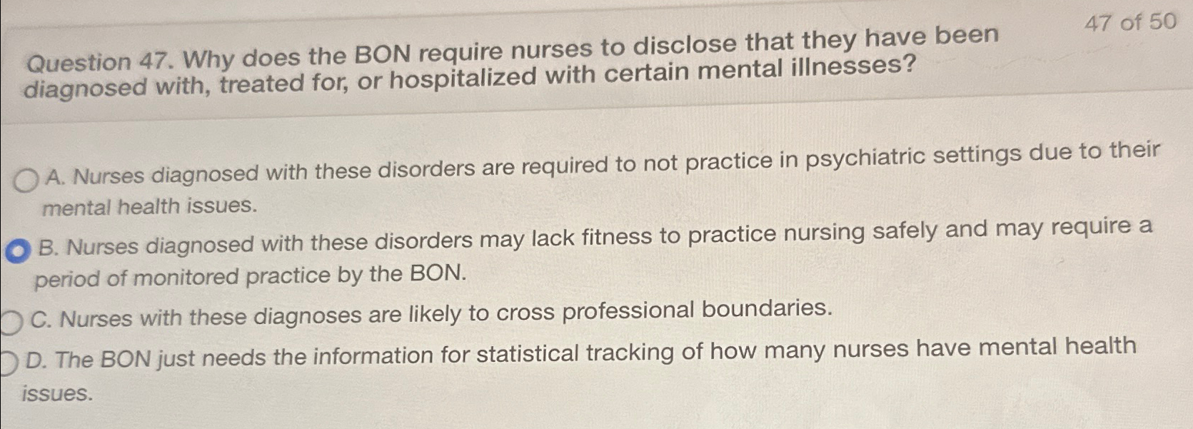 Solved Question 47. ﻿Why does the BON require nurses to | Chegg.com