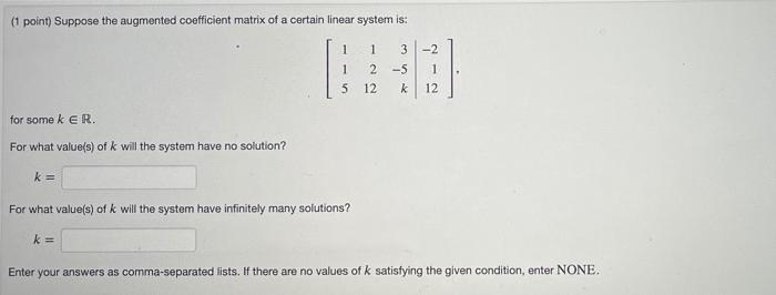 Solved (1 point) Suppose the augmented coefficient matrix of | Chegg.com