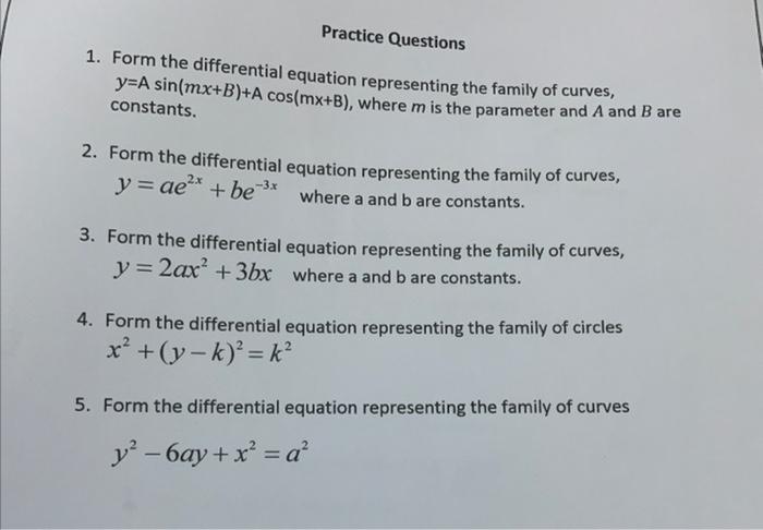 Solved Practice Questions 1. Form the differential equation | Chegg.com