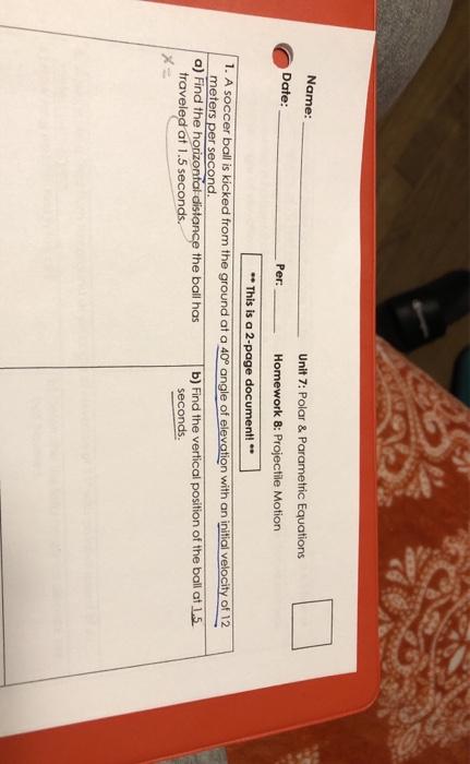 Solved Name: Date: Per Unit 7: Polar & Parametric Equations | Chegg.com