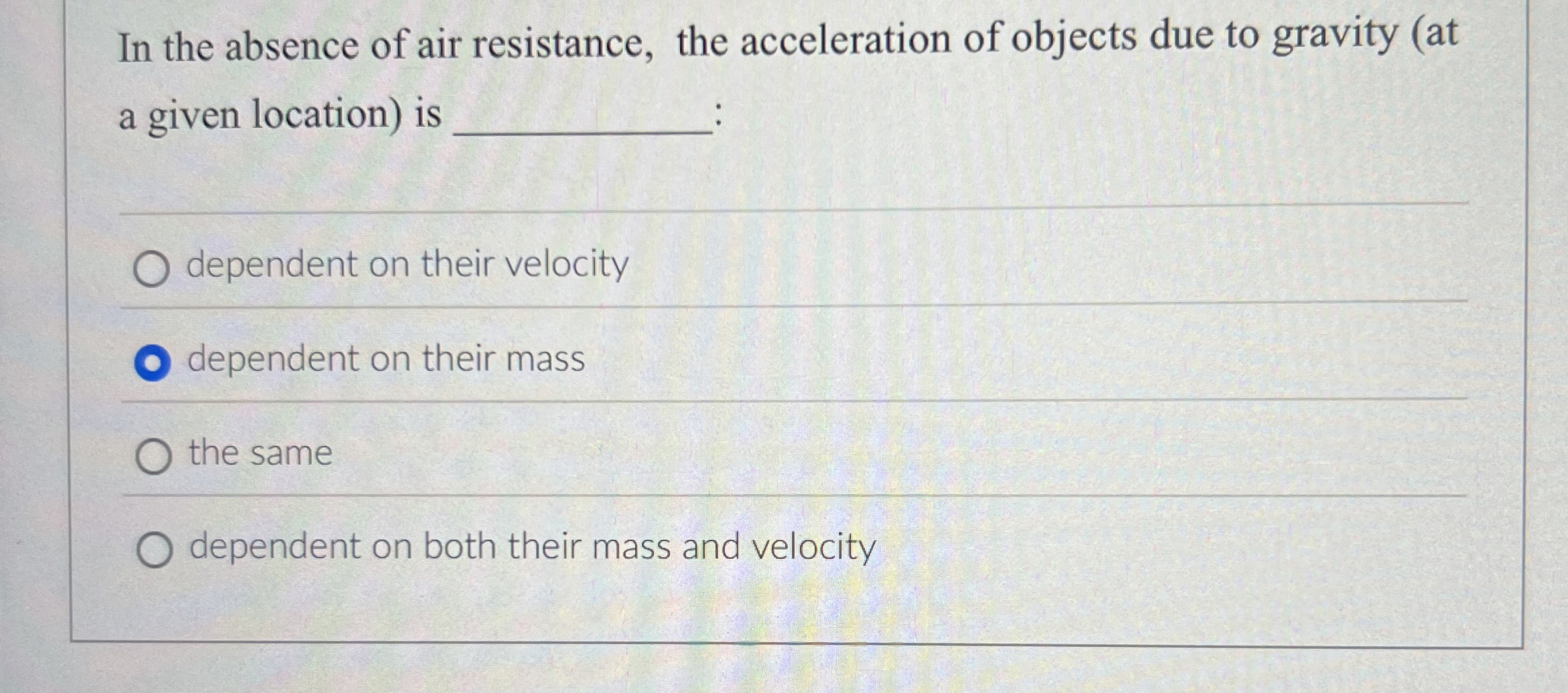 Solved In the absence of air resistance, the acceleration of | Chegg.com