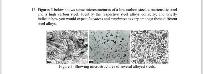 Solved 13. Figures 3 below shows some microstructures of a | Chegg.com