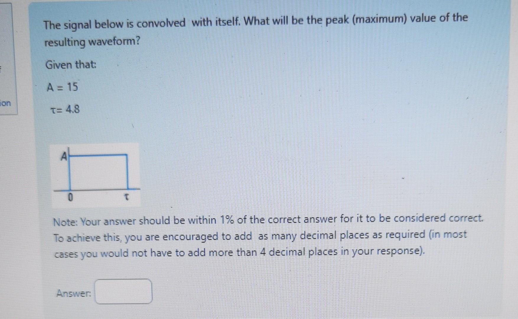 Solved The signal below is convolved with itself. What will | Chegg.com