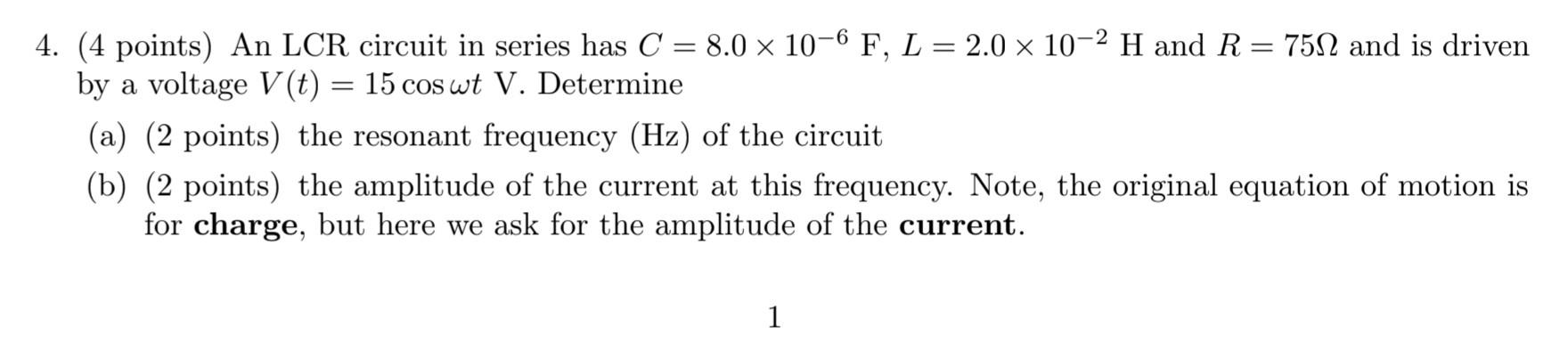 Solved 4. (4 points) An LCR circuit in series has C=8.0×10−6 | Chegg.com