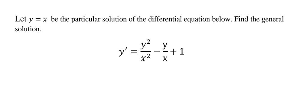 Solved Let y=x be the particular solution of the | Chegg.com