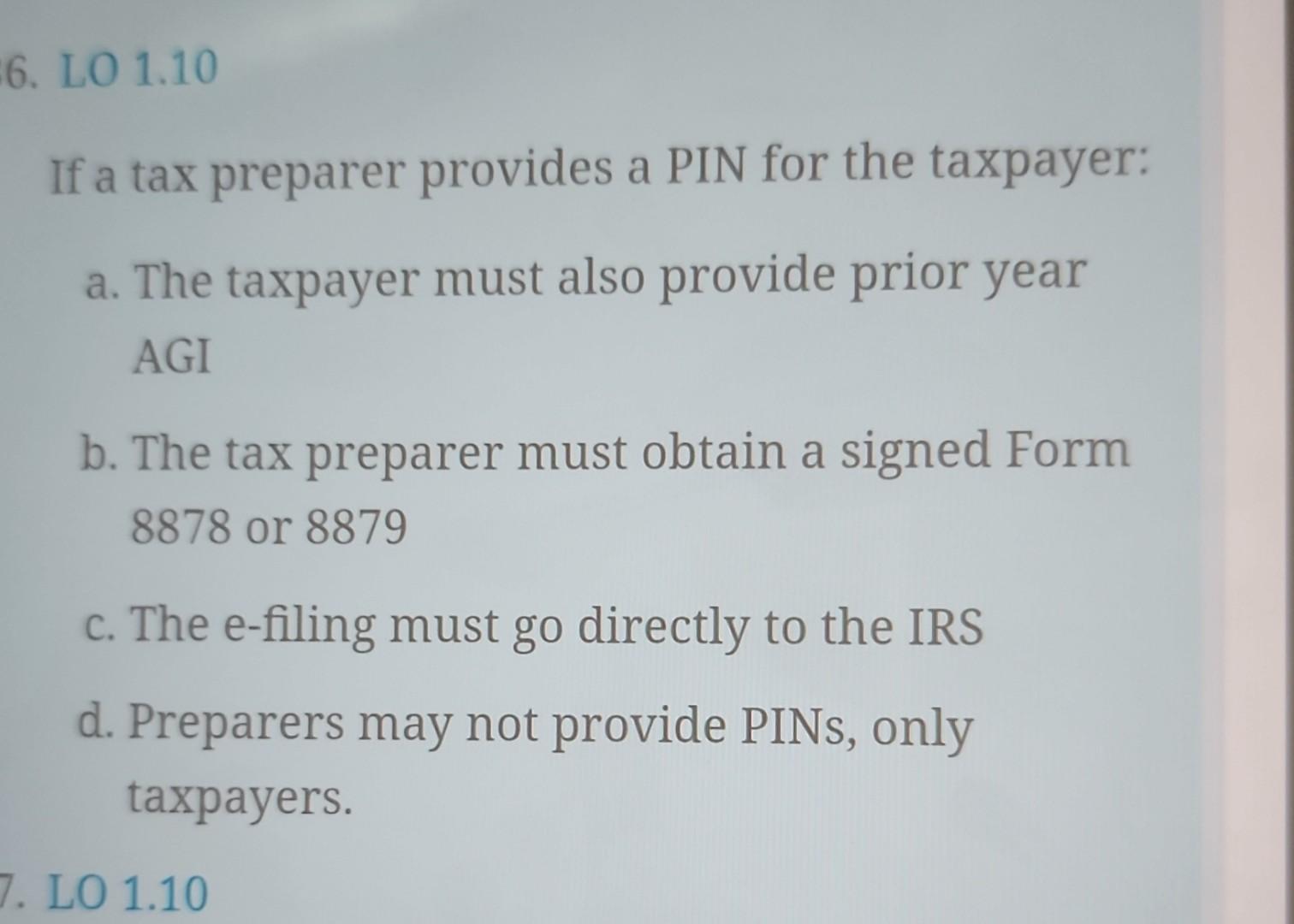 Solved If a tax preparer provides a PIN for the taxpayer: a. | Chegg.com