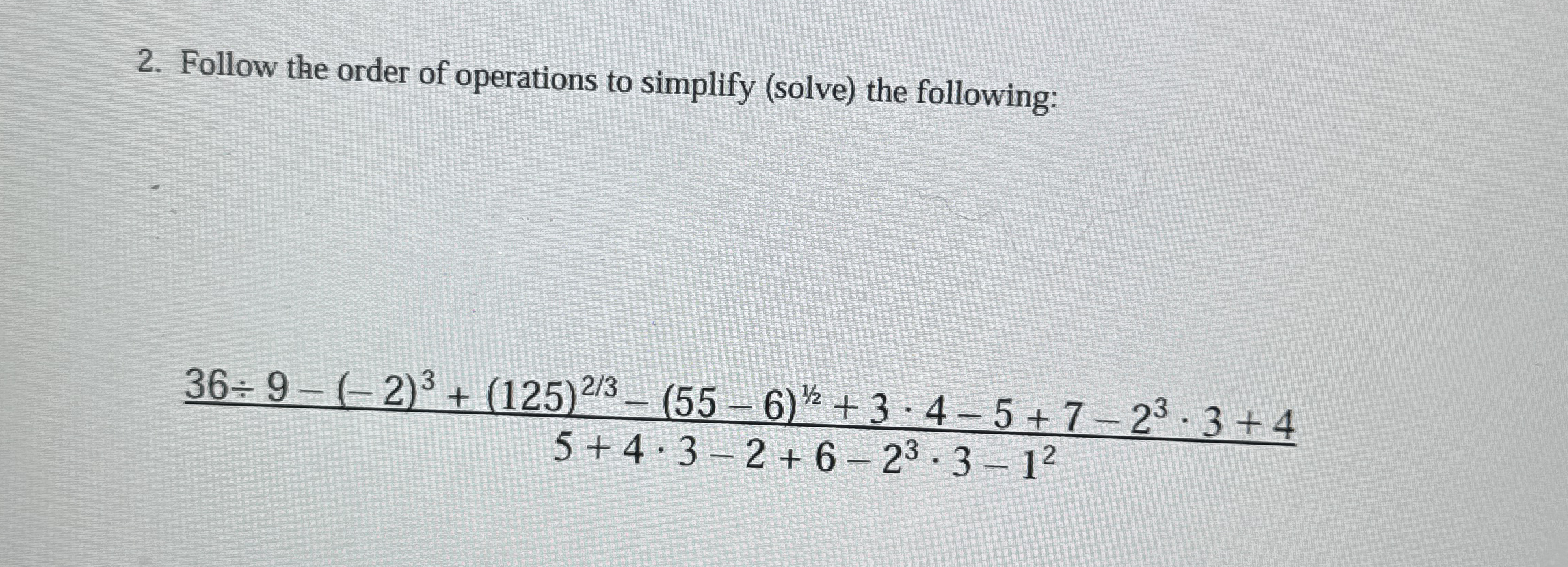 Solved Follow the order of operations to simplify (solve) | Chegg.com
