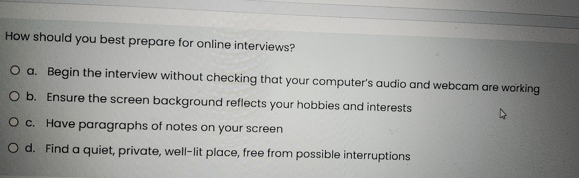 Solved How should you best prepare for online interviews?a. | Chegg.com