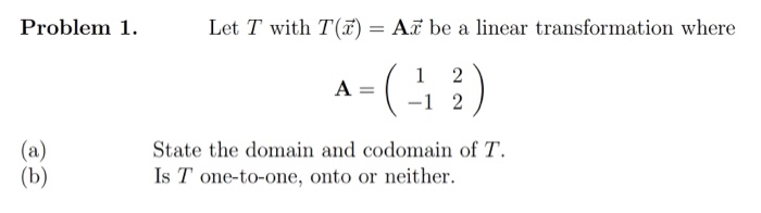 Solved Problem 1. Let T with T(T) = At be a linear | Chegg.com