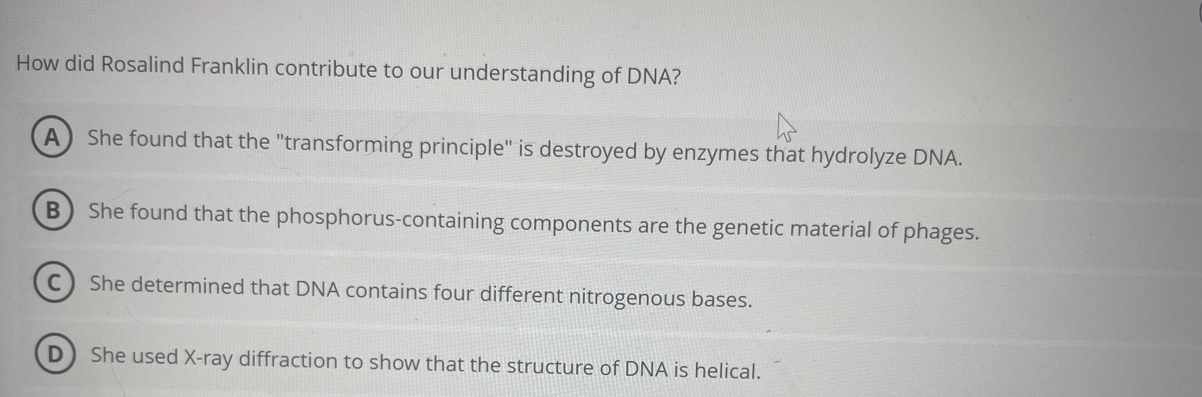 Solved How did Rosalind Franklin contribute to our | Chegg.com