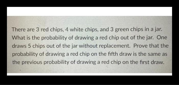 Solved There are 3 red chips, 4 white chips, and 3 green | Chegg.com