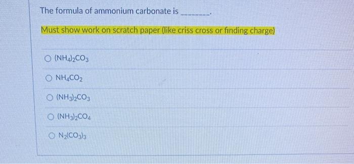 Solved The formula of ammonium carbonate is Must show work | Chegg.com