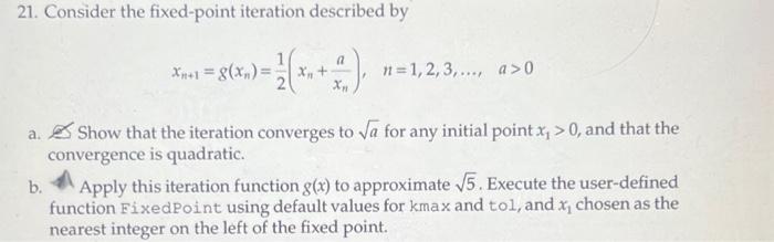 Solved 21. Consider the fixed-point iteration described by | Chegg.com