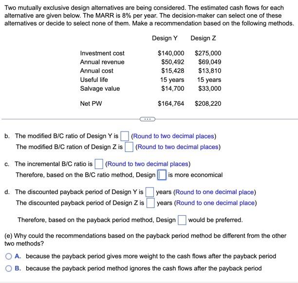 Solved Two mutually exclusive design alternatives are being | Chegg.com