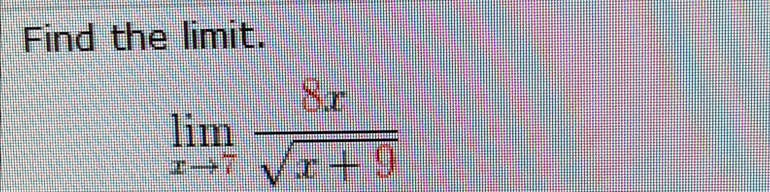 Solved Find the limit.limx→78xx+92 | Chegg.com