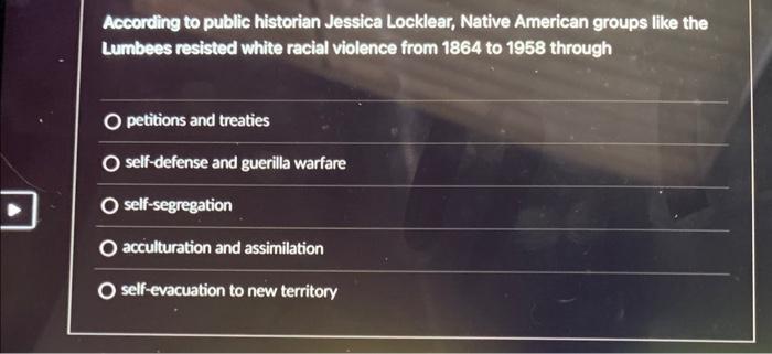 According to public historian Jessica Locklear, | Chegg.com