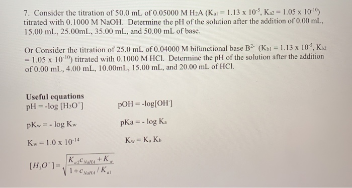 Solved 7. Consider the titration of 50.0 mL of 0.05000 M H2A | Chegg.com
