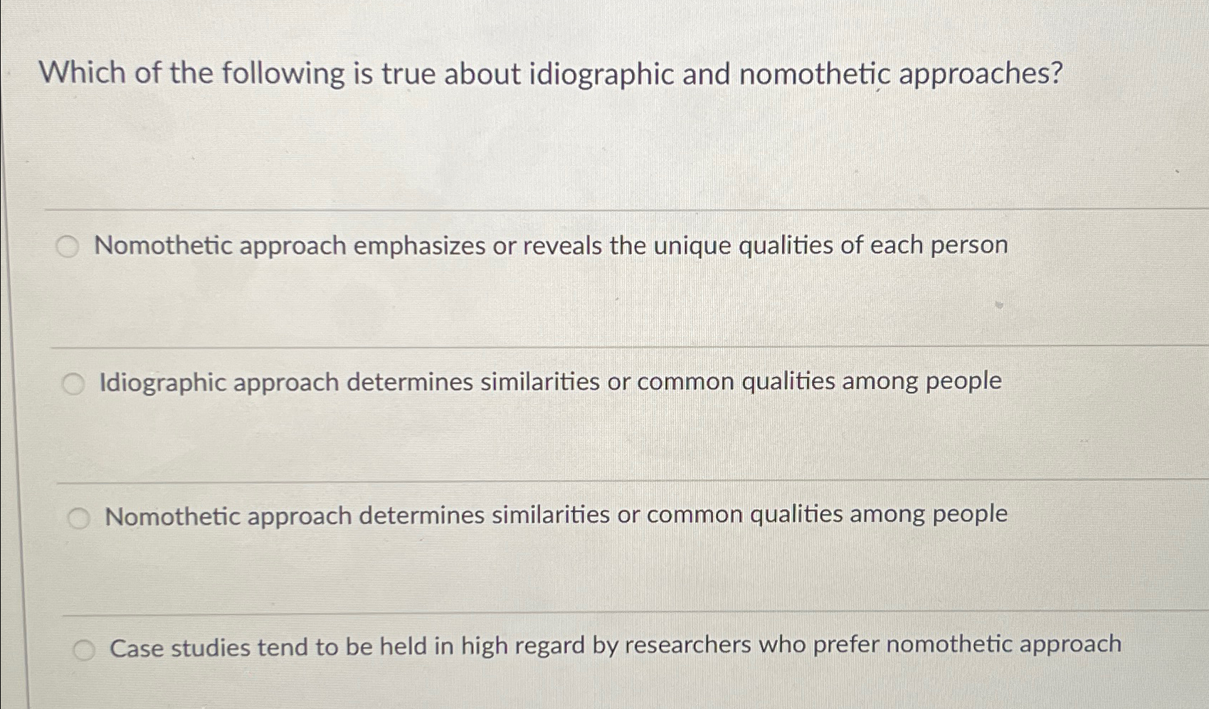 Solved Which of the following is true about idiographic and | Chegg.com