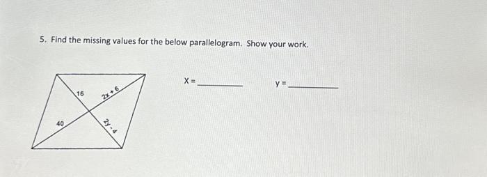 Solved Find the missing values for the below parallelogram. | Chegg.com