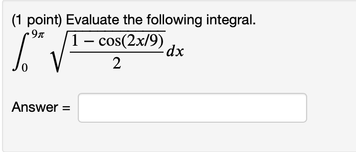 Solved (1 ﻿point) ﻿Evaluate the following | Chegg.com