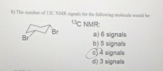 Solved The number of 13C ﻿NMR signals for the following | Chegg.com