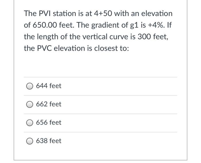 Solved The PVI station is at 4+50 with an elevation of | Chegg.com