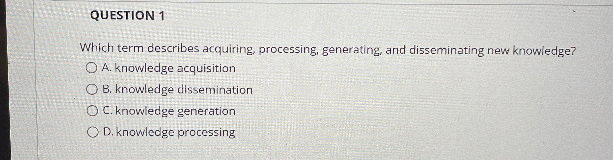 Solved QUESTION 1Which term describes acquiring, processing, | Chegg.com