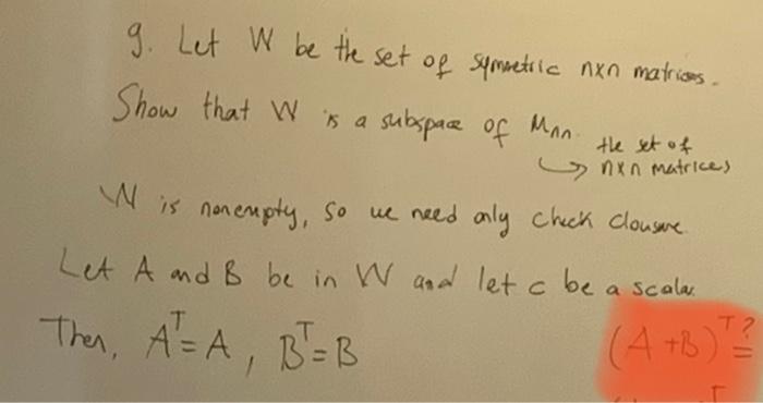 Solved 9. Let W be the set of symetric n×n matricos. Show | Chegg.com Solved 9. Let W be the set of symetric n×n matricos. Show | Chegg.com