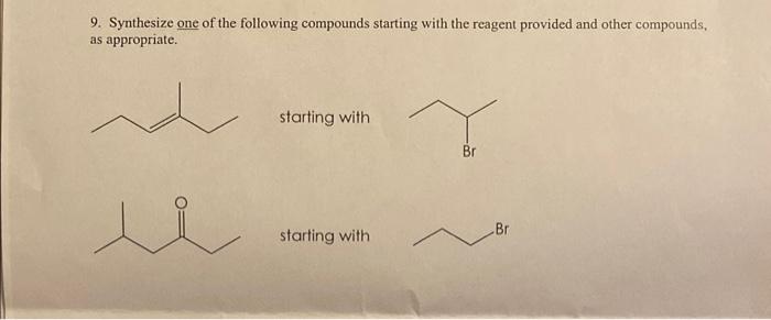 Solved 9. Synthesize one of the following compounds starting | Chegg.com