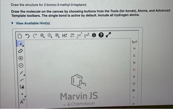 Solved Draw the structure for 2-bromo-3-methyl-3-heptanol. | Chegg.com