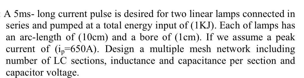 Solved A 5 ms - long current pulse is desired for two linear | Chegg.com