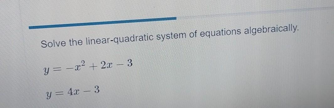 Solved Solve the linear-quadratic system of equations | Chegg.com