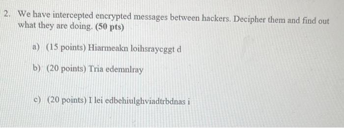 Solved 2. We have intercepted encrypted messages between | Chegg.com