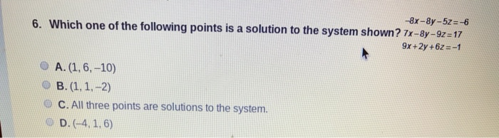 Solved 6. Which one of the following points is a solution to | Chegg.com