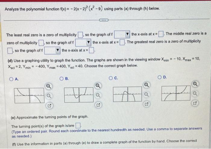 Solved Analyze the polynomial function f(x)=−2(x−2)2(x2−9) | Chegg.com