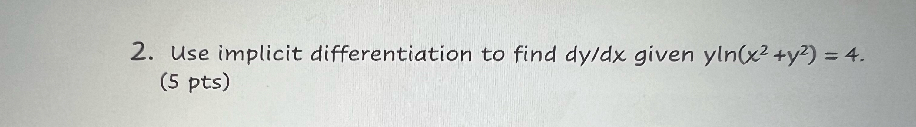 Use implicit differentiation to find dydx ﻿given | Chegg.com