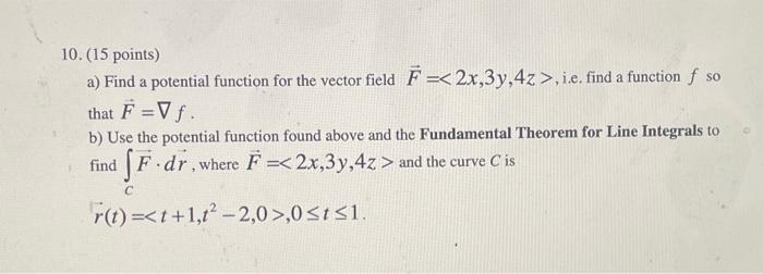Solved 10. (15 points) a) Find a potential function for the | Chegg.com