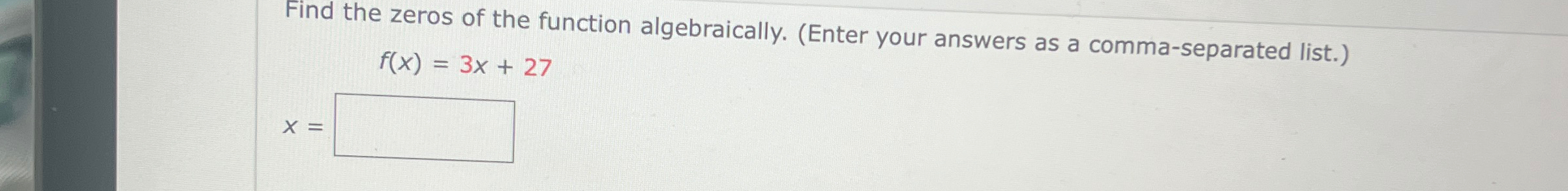 Solved Find the zeros of the function algebraically. (Enter | Chegg.com