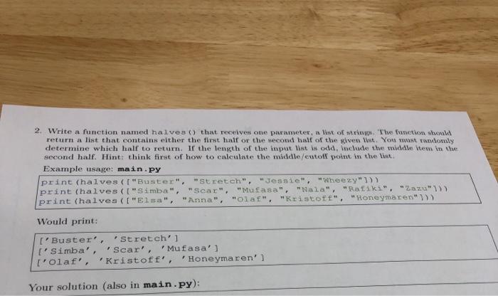Solved 2. Write a function named halves () that receives one | Chegg.com