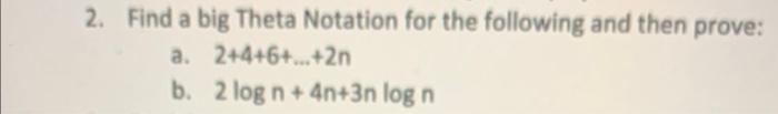 Solved 2. Find a big Theta Notation for the following and | Chegg.com
