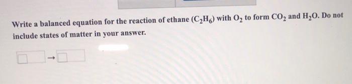 Solved Write a balanced equation for the reaction of ethane | Chegg.com